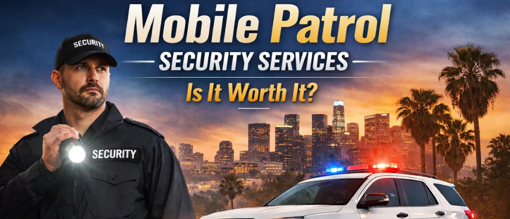 Mobile Patrol Security Services in Encino, LA: Is It Worth It?